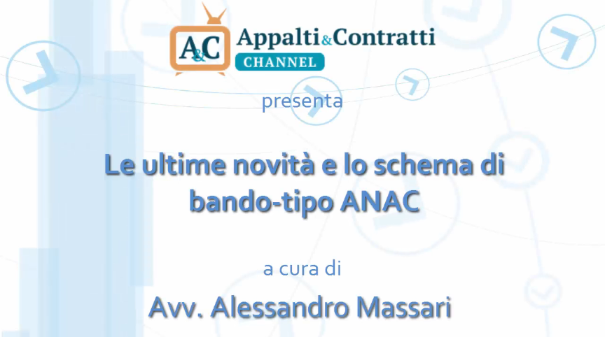 Ultime novità normative e giurisprudenziali. Schema bando-tipo ANAC. Aggiornamento Linee Guida n ...